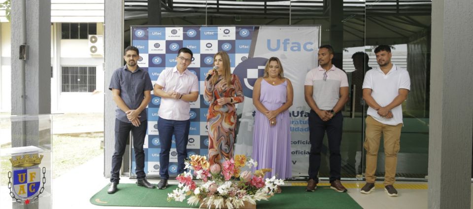 Ufac inaugura bloco Multifuncional no campus Floresta, em CZS ...